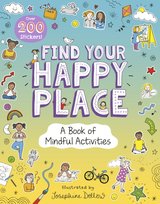 Find Your Happy Place. A Book of Mindful Activities - Opracowanie ...