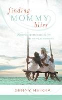 Finding Mommy Bliss - Heikka Genny | Książka w Empik