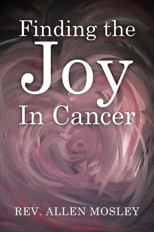 Finding the Joy in Cancer - Mosley Rev Allen | Książka w Empik