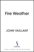 Fire Weather - Vaillant John | Książka w Empik