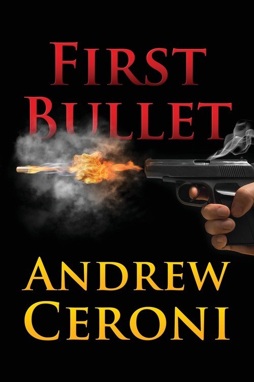 First Bullet - Andrew Ceroni | Książka w Empik