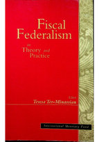 Fiscal Federalism in Theory and Practice - International Monetary Fund ...