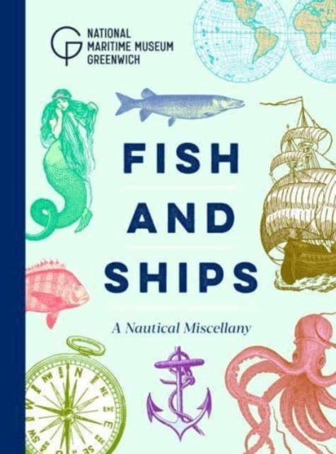 Fish and Ships: A Nautical Miscellany - National Maritime Museum ...