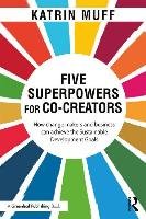 Five Superpowers for Co-Creators - Muff Katrin | Książka w Empik