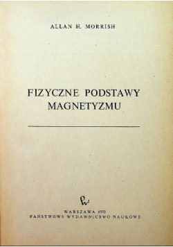 Fizyczne podstawy magnetyzmu - | Książka w Empik