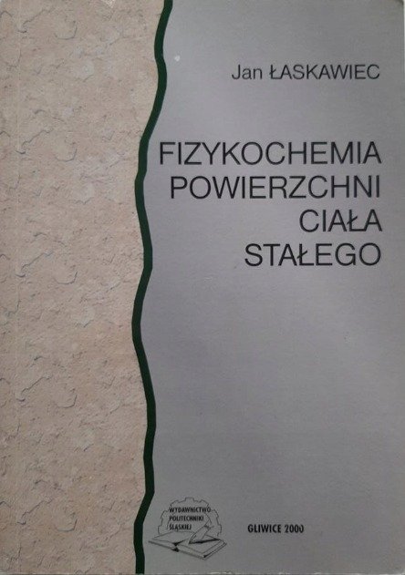 Fizykochemia powierzchni ciała stałego Łaskawiec - Opracowanie zbiorowe ...
