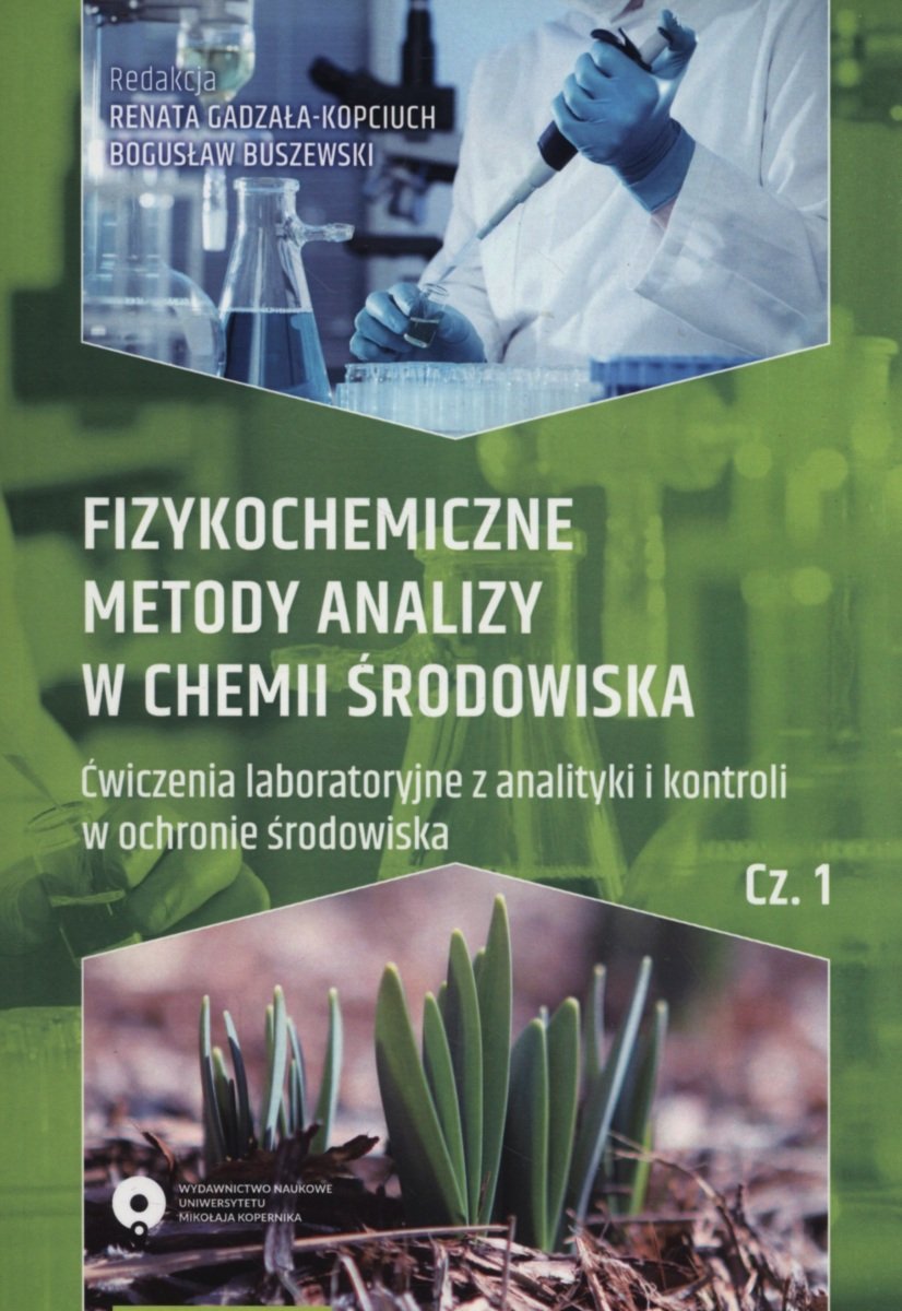 Fizykochemiczne metody analizy w chemii środowiska. Ćwiczenia laboratoryjne z analityki i ...