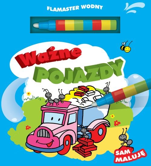 Flamaster wodny. Ważne pojazdy - Kozłowska Urszula | Książka w Empik