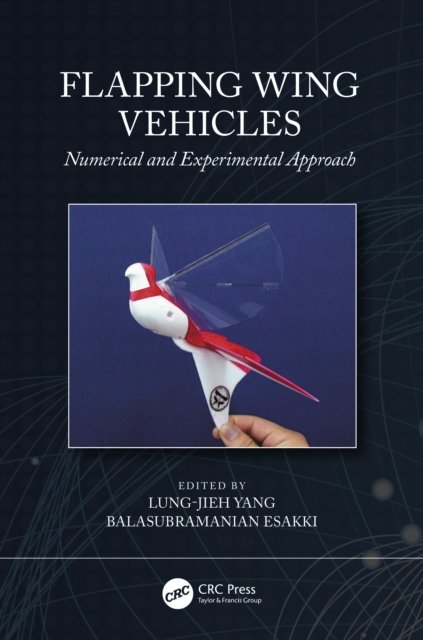 Flapping Wing Vehicles: Numerical and Experimental Approach - Opracowanie zbiorowe | Książka w Empik