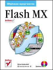 Flash MX. Głębsze spojrzenie - Underdahl Brian | Książka w Empik