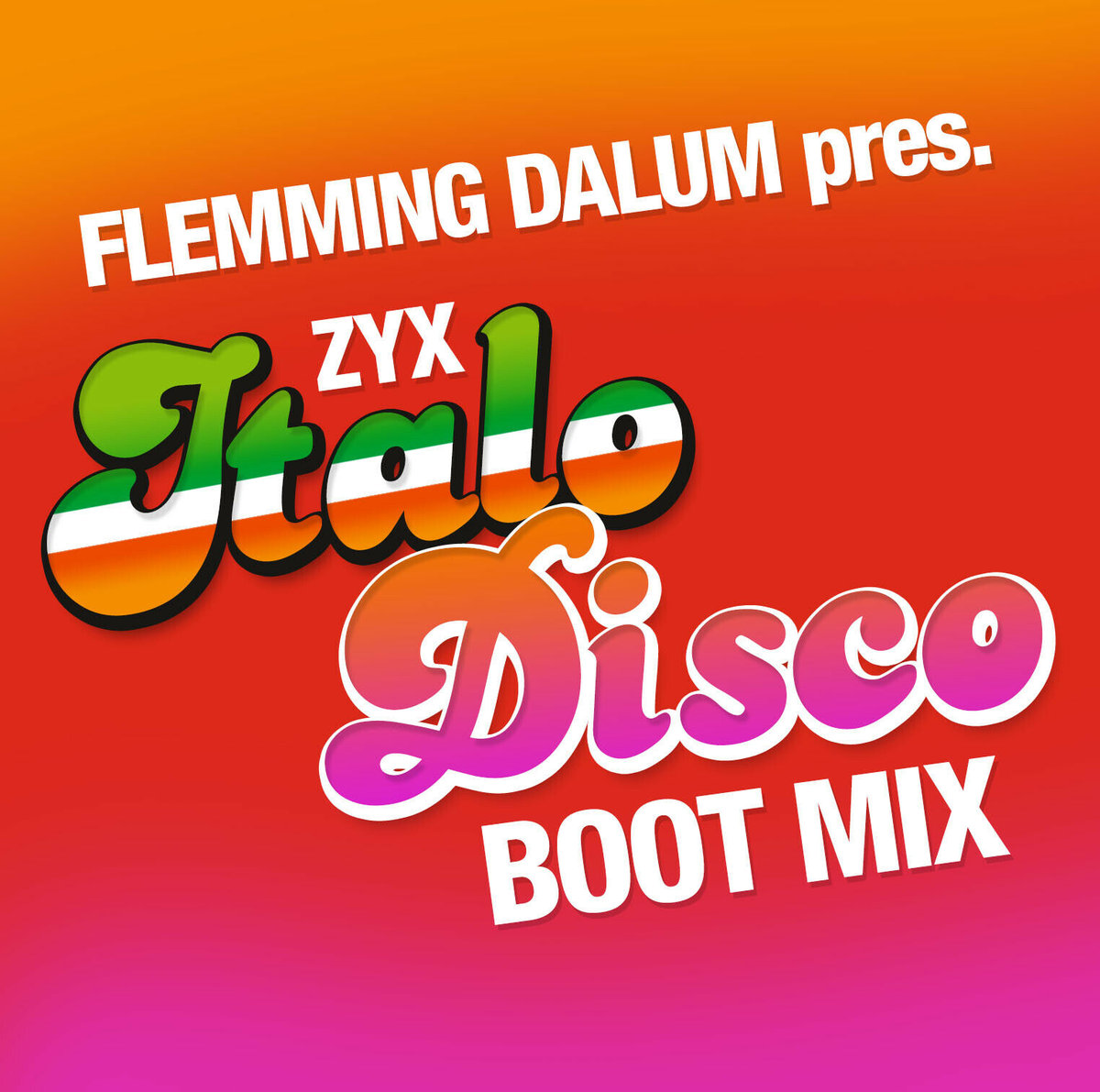 Flemming Dalum Pres. ZYX Italo Disco Boot Mix - Flemming Dalum | Muzyka ...