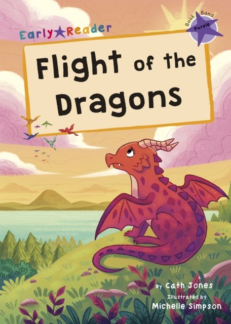 Flight of the Dragons: (Purple Early Reader) - Cath Jones | Książka w Empik