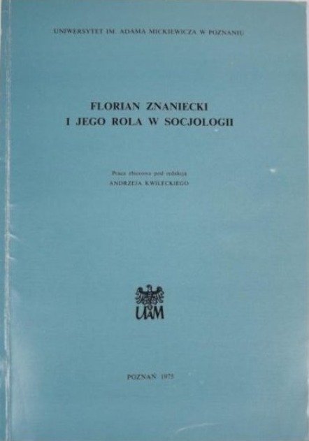 Florian Znaniecki i jego rola w socjologii - W opisie | Książka w Empik