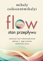 Flow. Stan przepływu - ebook epub - Csikszentmihalyi Mihaly | Ebook Sklep EMPIK.COM