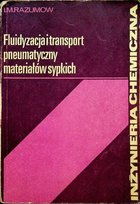 Fluidyzacja i transport pneumatyczny materiałów sypkich - Opracowanie zbiorowe | Książka w Empik