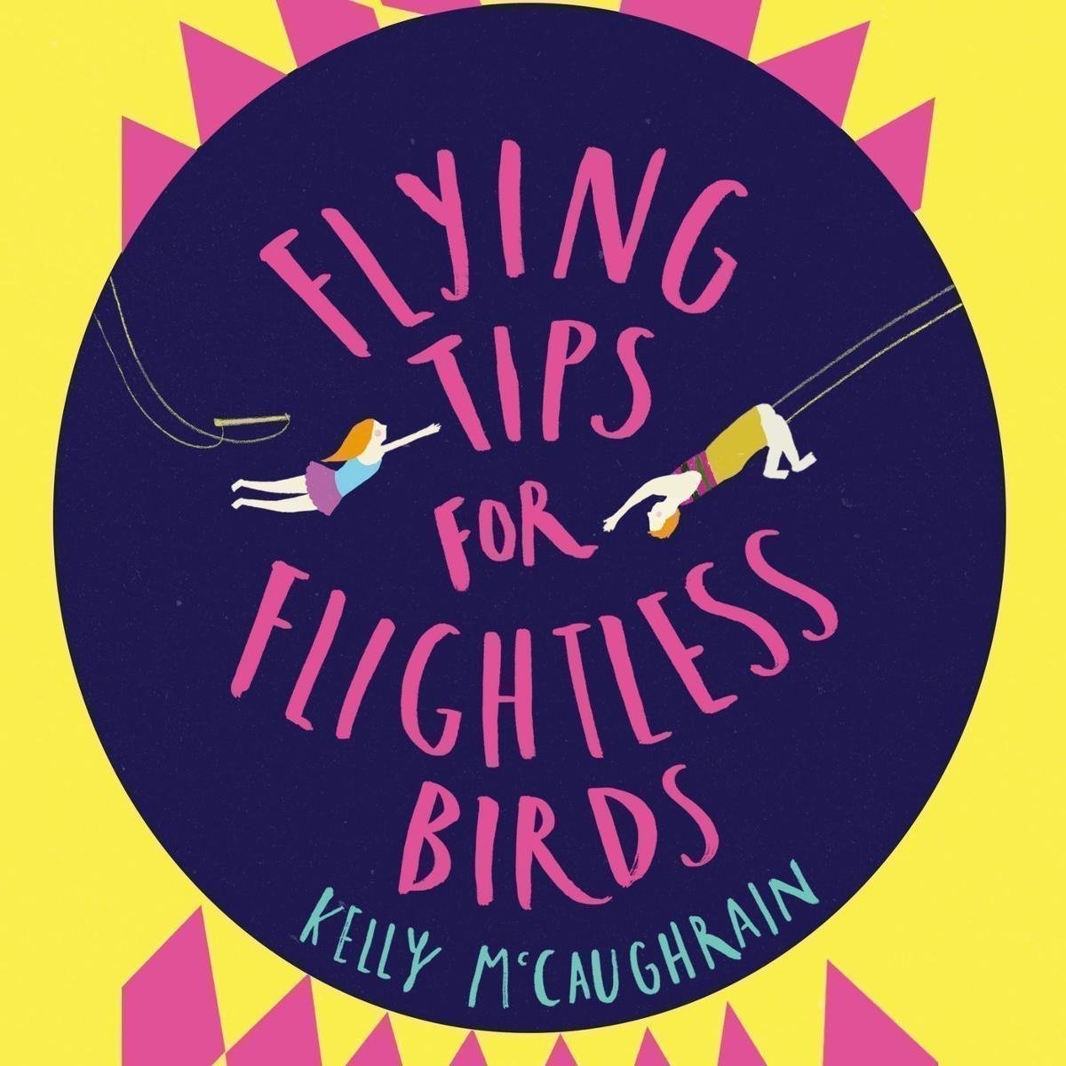 Flying Tips for Flightless Birds - audiobook - Kelly McCaughrain ...