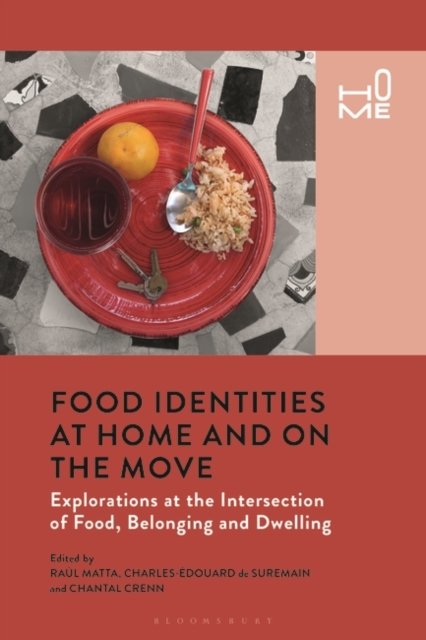Food Identities at Home and on the Move: Explorations at the ...