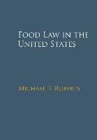 Food Law in the United States - Roberts Michael T. | Książka w Empik