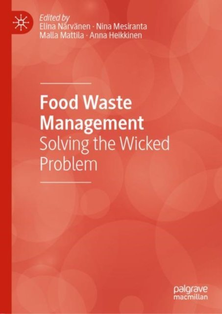 Food Waste Management: Solving the Wicked Problem - Opracowanie ...