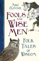 Fools and Wise Men: Folk Tales of Wisdom - Mike O'Connor | Książka w Empik