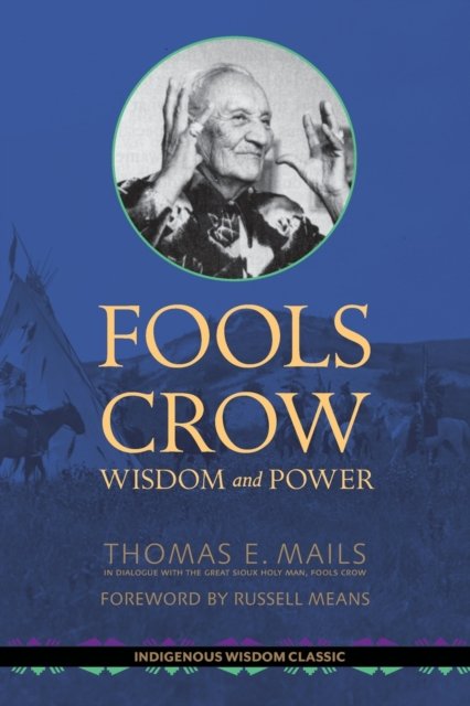 Fools Crow: Wisdom and Power - Mails Thomas Mails | Książka w Empik
