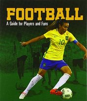 Football: A Guide for Players and Fans - Heather Williams | Książka w Empik