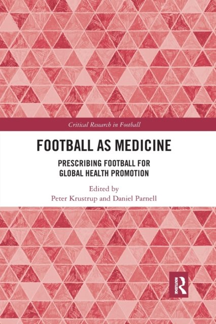 Football as Medicine: Prescribing Football for Global Health Promotion ...