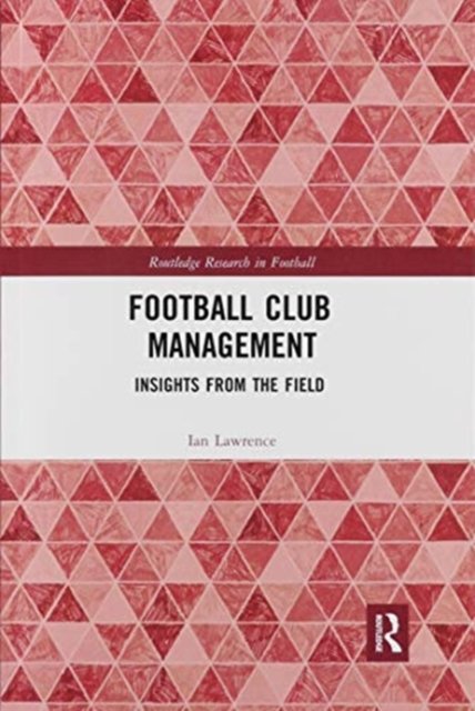 Football Club Management: Insights from the Field - Opracowanie ...