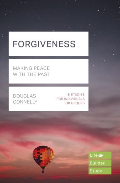 Forgiveness (Lifebuilder Study Guides): Making peace with the past - Nystrom Carolyn | Książka w ...