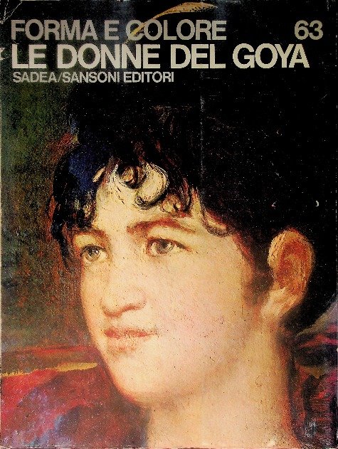 Forma e Colore. Le Donne del Goya 63 - Opracowanie zbiorowe | Książka w ...
