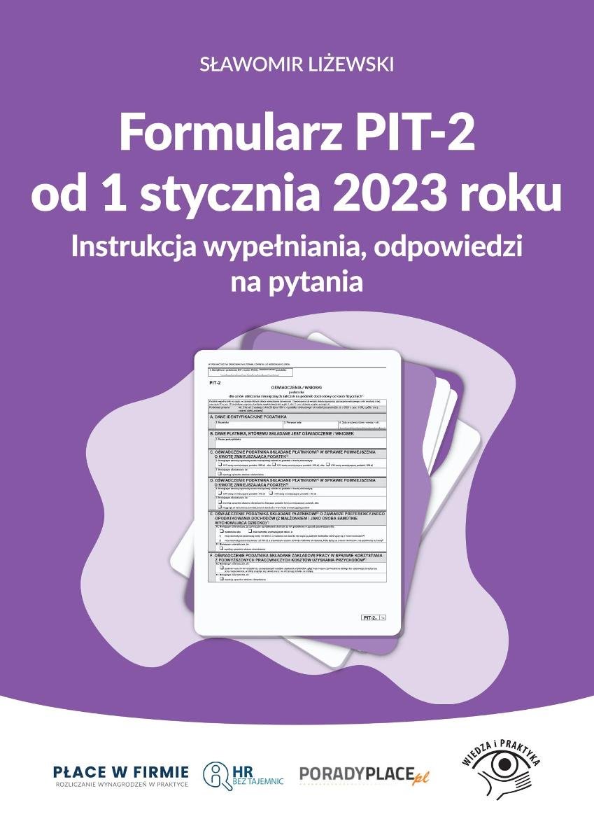Formularz PIT-2 od 1 stycznia 2023 roku. Instrukcja wypełniania, odpowiedzi na pytania - ebook ...