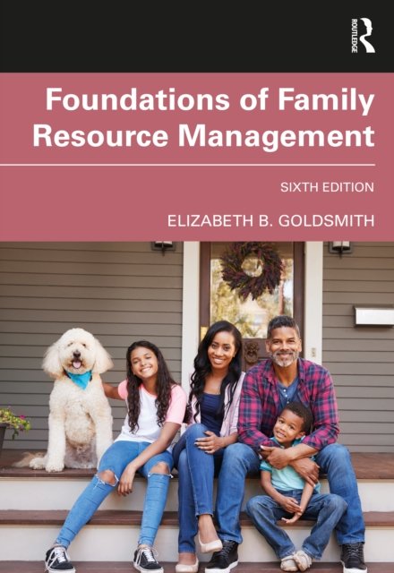 Foundations of Family Resource Management - Elizabeth B. Goldsmith ...