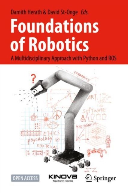 Foundations of Robotics: A Multidisciplinary Approach with Python and ...