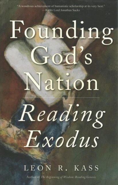 Founding Gods Nation: Reading Exodus - Leon R. Kass | Książka w Empik