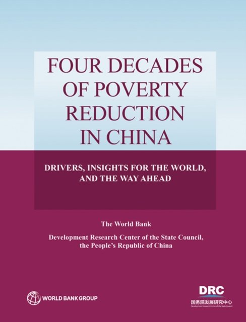 Four Decades of Poverty Reduction in China - Development Research ...