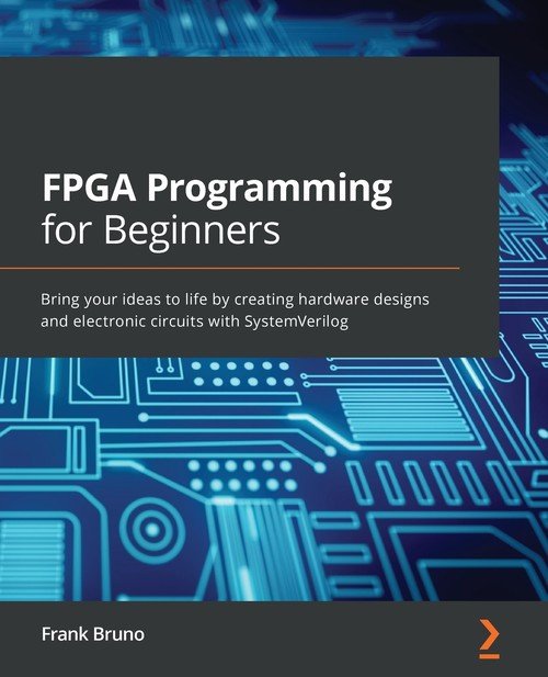 FPGA Programming for Beginners - Bruno Frank | Książka w Empik