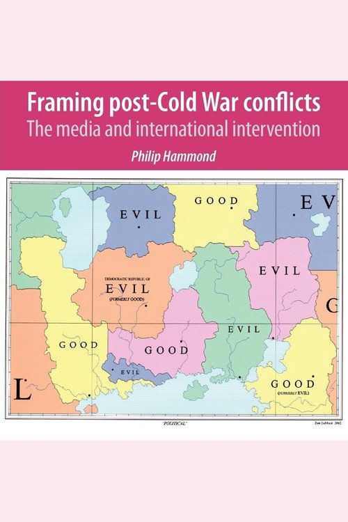 Framing Post-Cold War Conflicts - Hammond Philip | Książka w Empik