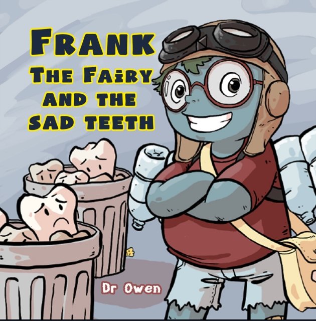 Frank the Fairy and the Sad Teeth - Owen | Książka w Empik