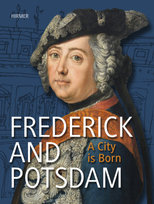 Frederick and Potsdam. A City is Born - Hirmer Verlag Gmbh | Książka w ...