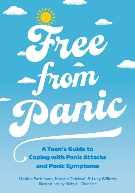 Free from Panic: A Teens Guide to Coping with Panic Attacks and Panic ...