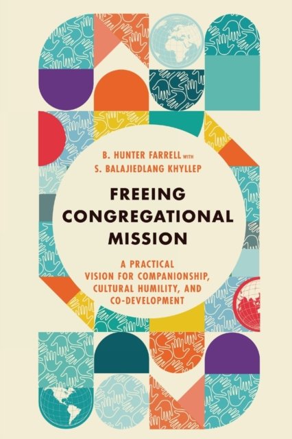 Freeing Congregational Mission: A Practical Vision for Companionship ...