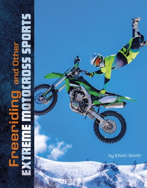 Freeriding And Other Extreme Motocross Sports Elliott Smith Ksi ka freeriding-and-other-extreme-motocross-sports-elliott-smith-ksi-ka