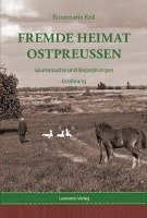 Fremde Heimat Ostpreußen - Keil Rosemarie | Książka w Empik