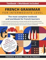 French Grammar for Intermediate Level: The most complete textbook and ...