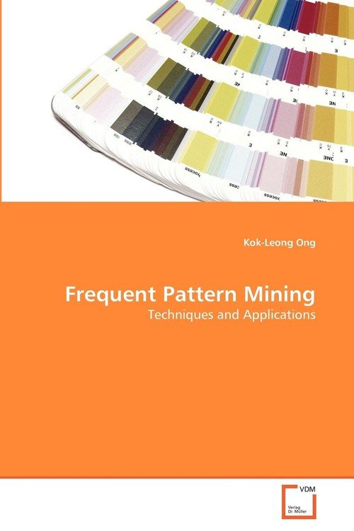 Frequent Pattern Mining - Ong Kok-Leong | Książka w Empik Frequent Pattern Mining - Ong Kok-Leong | Książka w Empik