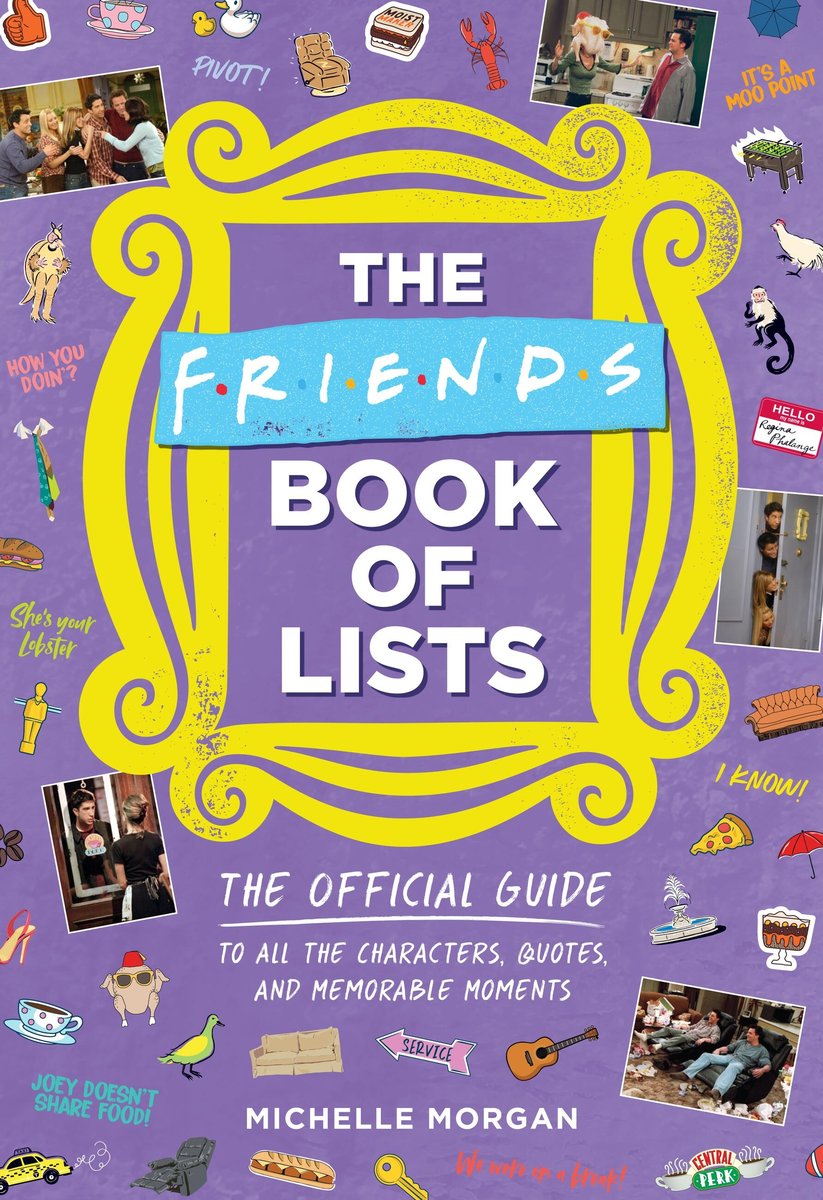 Friends Book of Lists: The Official Guide to All the Characters, Quotes ...