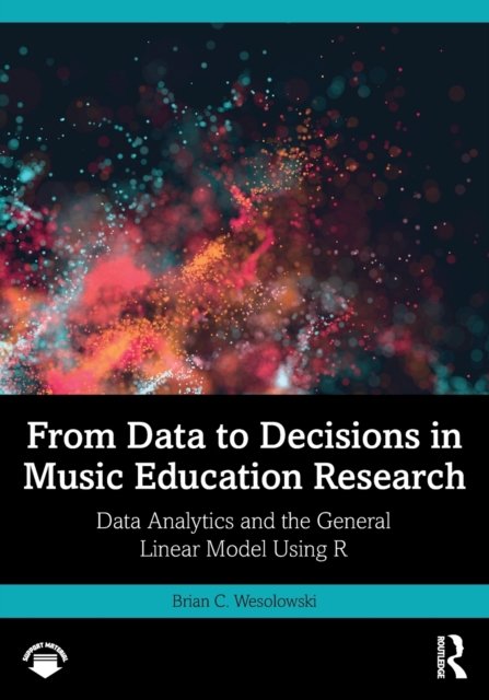 From Data to Decisions in Music Education Research - Opracowanie ...
