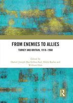 From Enemies to Allies: Turkey and Britain, 1918-1960 - Opracowanie ...