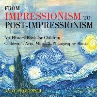 From Impressionism to Post-Impressionism - Art History Book for ...