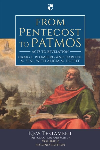 From Pentecost to Patmos: Acts To Revelation: An Introduction And ...